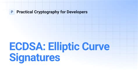 Ecdsa Elliptic Curve Signatures Practical Cryptography For