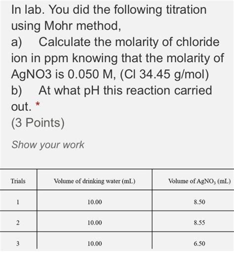 Solved In Lab You Did The Following Titration Using Mohr Chegg Com