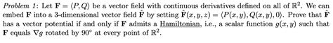 Solved Problem Let F P Q Be A Vector Field With Chegg