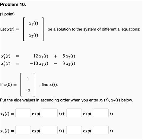 solved problem 10 1 point xi t let x t be a solution