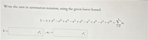 Solved Write The Sum In Summation Notation Using The Given
