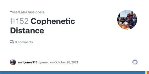 cophenetic distance · issue 152 · yoseflab cassiopeia · github