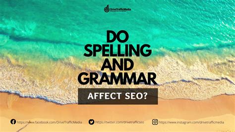 Do Spelling And Grammar Affect Your SEO