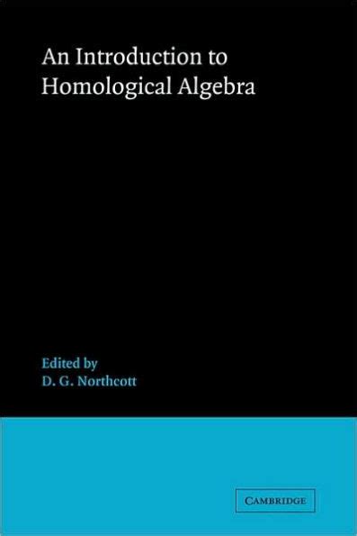 An Introduction To Homological Algebra By Northcott 9780521097932 Paperback Barnes And Noble®