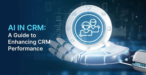 Ai In Crm A Guide To Enhancing Crm Performance Openxcell