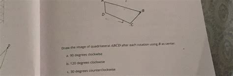 p draw the image of quadrilateral abcd after each gauthmath