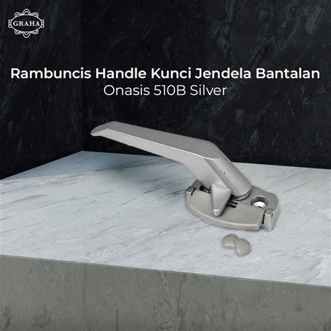 Jual Rambuncis Handle Kunci Jendela Bantalan Onasis 510b Silver Shopee Indonesia