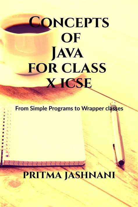 Buy Concepts Of Java For Class X Icse From Simple Programs To Wrapper Classes Book Online At