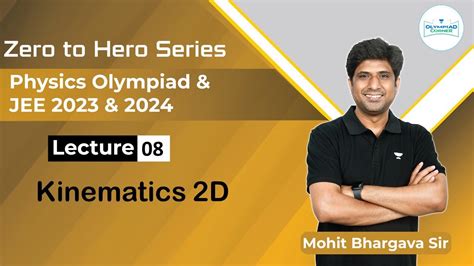 L 8 Kinematics 2d Physics Olympiad And Jee 2023 2024 Mohit Bhargava