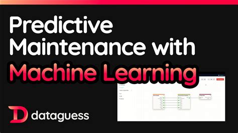 Predictive Maintenance With Machine Learning Dataguess Youtube