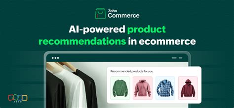 How Ai Powered Product Recommendations Are Transforming Ecommerce Zoho