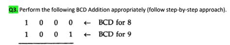 Solved Q3 Perform The Following Bcd Addition Appropriately Follow