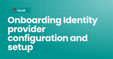 onboarding identity provider configuration and setup rewst documentation