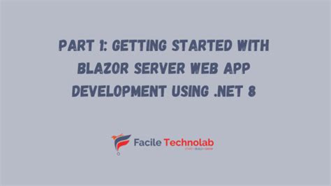 Part 1 Getting Started With Blazor Server Web App Development Using Net 8