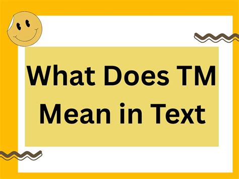 What Does TM Mean In Text A Complete Guide To Meaning Usage And Alternatives