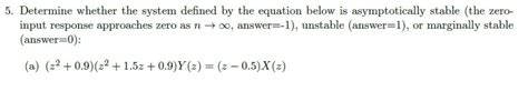 Solved Determine Whether The System Defined By The Chegg