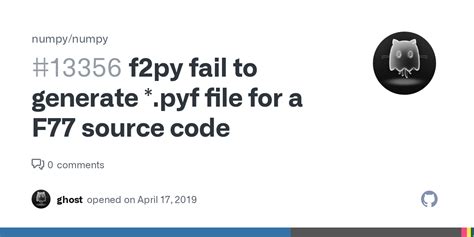 F2py Fail To Generate Pyf File For A F77 Source Code · Issue 13356 · Numpynumpy · Github