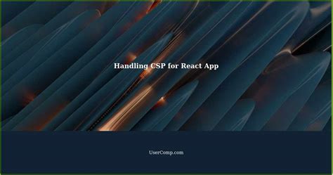 Handling Content Security Policy Csp For React App Stylesrc