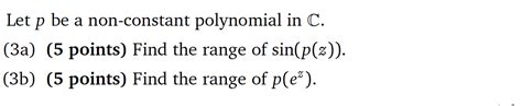 Solved Let P Be A Non Constant Polynomial In C 3a 5