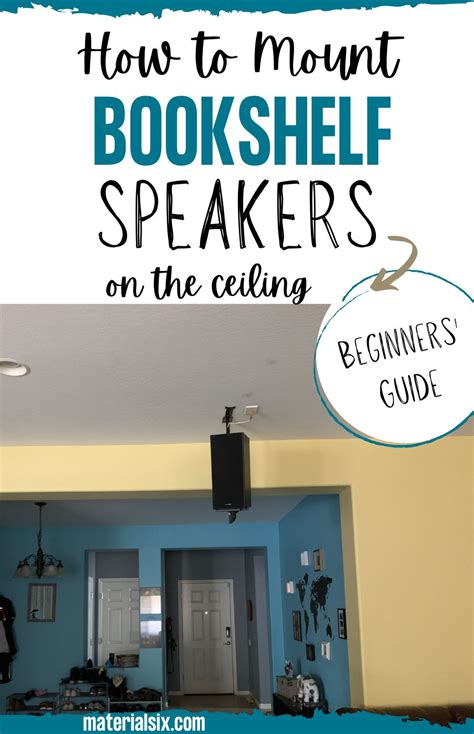 How To Mount Bookshelf Speakers On The Ceiling Beginners Guide