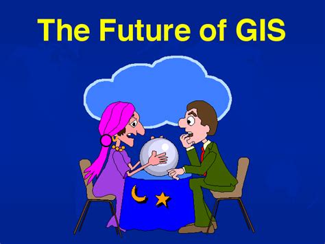 The Future Of Gis