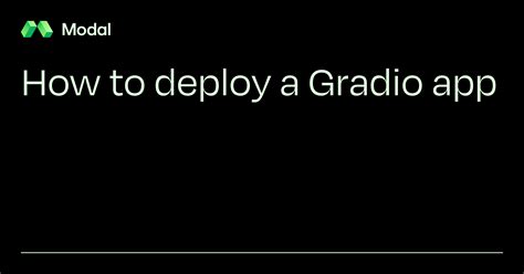 How To Deploy A Gradio App Modal Blog