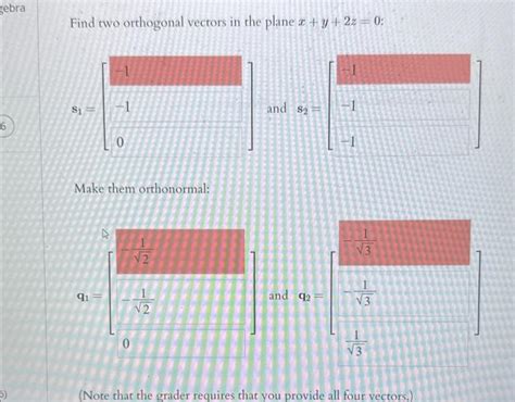 Solved Find two orthogonal vectors in the plane x+y+2z=0 : | Chegg.com
