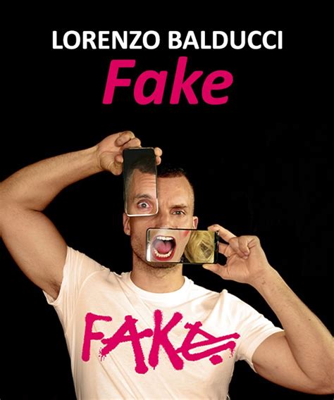 Fake Lorenzo Balducci Date E Biglietti