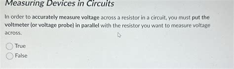 Solved Measuring Devices In Circuitsin Order To Accurately