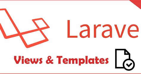 Laravel Views And Templates