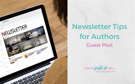 How To Write Juicy Newsletters For Authors WRITE PUBLISH SELL