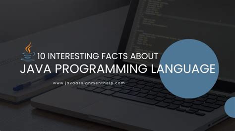 Interesting Facts About Java Programming Language