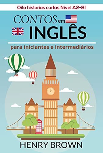 Contos Em Ingl S Para Iniciantes E Intermedi Rios Oito Historias