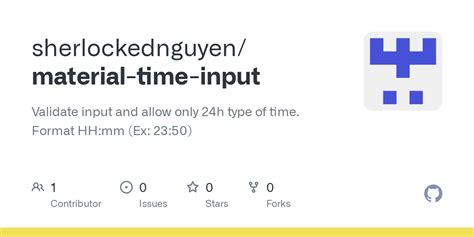 Github Sherlockednguyenmaterial Time Input Validate Input And Allow Only 24h Type Of Time