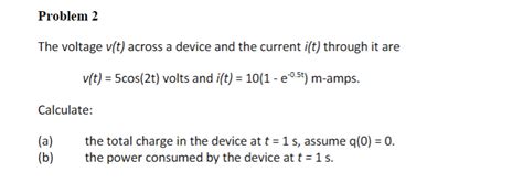 Solved The Voltage V T Across A Device And The Current I T Chegg