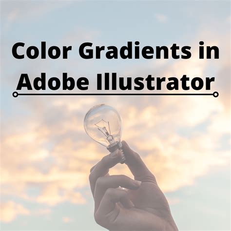 how to create color gradients in adobe illustrator datafloq