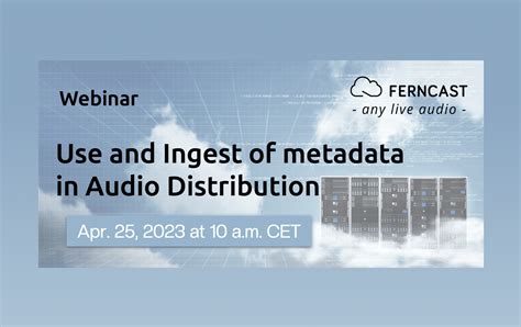 ferncast to host webinar on audio distribution metadata redtech