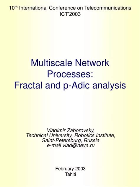 Ppt Multiscale Network Processes Fractal And P Adic Analysis Powerpoint Presentation Id3927306
