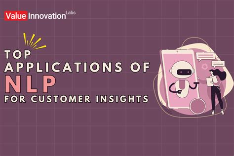 Top Applications Of Nlp For Customer Insights Valueinnovation Blog