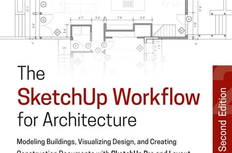 The Sketchup Workflow For Architecture