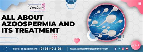 All About Azoospermia And Its Treatment Vardaan Medical Center Blog