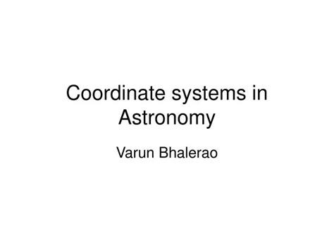 Ppt Coordinate Systems In Astronomy Powerpoint Presentation Free Download Id 2895239