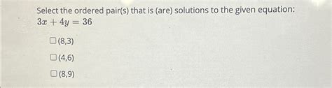 Solved Select The Ordered Pair S ﻿that Is Are ﻿solutions