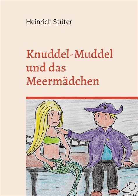 Knuddel Muddel 3 Knuddel Muddel Und Das Meermädchen Ebook Heinrich