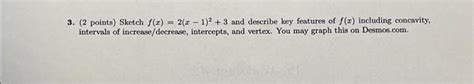 solved 3 2 points sketch f x 2 x−1 2 3 and describe key