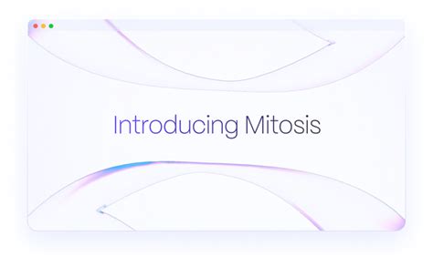 Introducing Mitosis