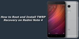 How To Root And Install TWRP Recovery On Redmi Note