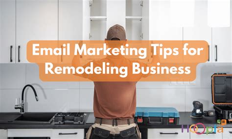 Email Marketing Tips For Remodeling Business Boost Your Brand