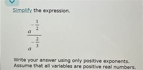 Solved Simplify The Expressiona 12a 23write Your Answer
