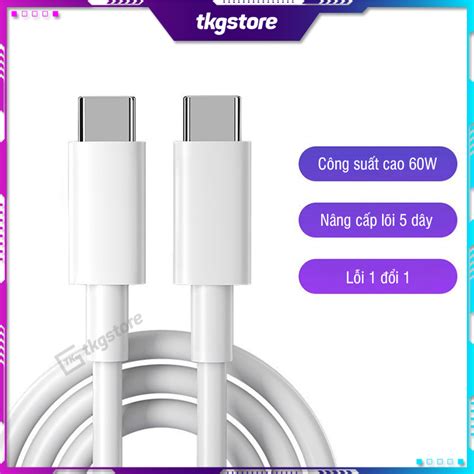 Cáp Sạc Nhanh 2 đầu Type C To Type C Công Suất 60w Pd Dây Dài 1m